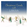 Christmas Carols with Libera • Libera